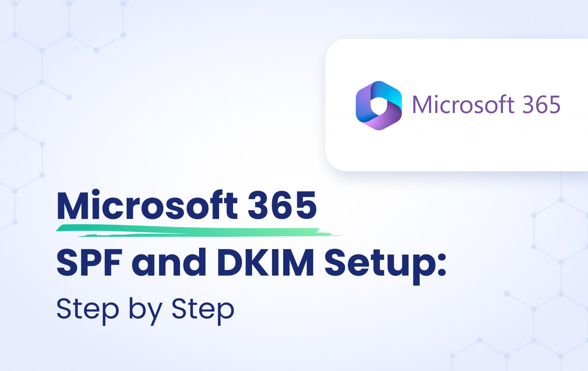 Microsoft 365 SPF and DKIM Configuration | EasyDMARC