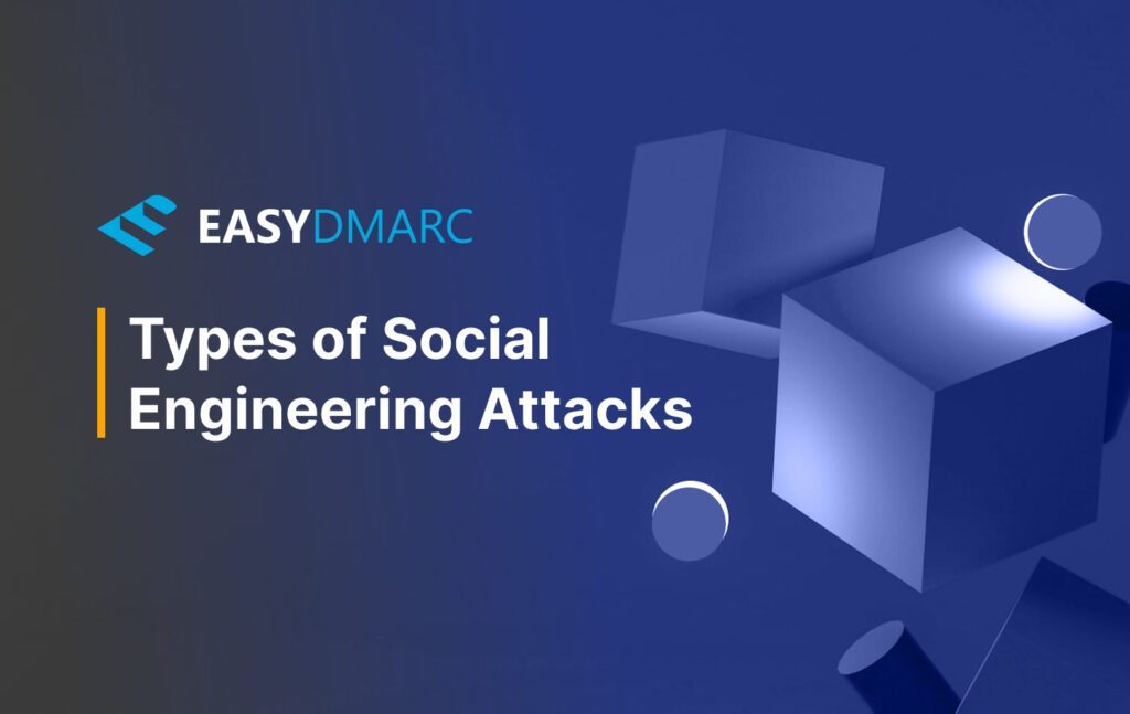 14 Types of Social Engineering Attacks | EasyDMARC