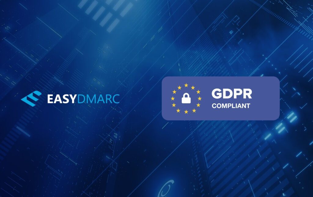 EasyDMARC und die DSGVO | EasyDMARC