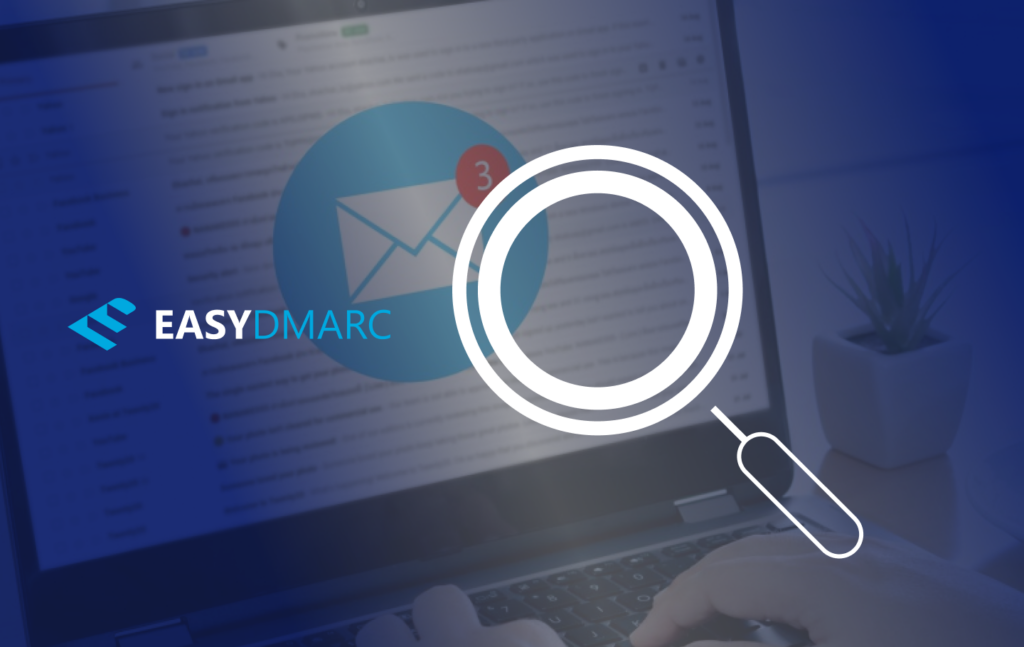 How to Conduct an Email Investigation? | EasyDMARC