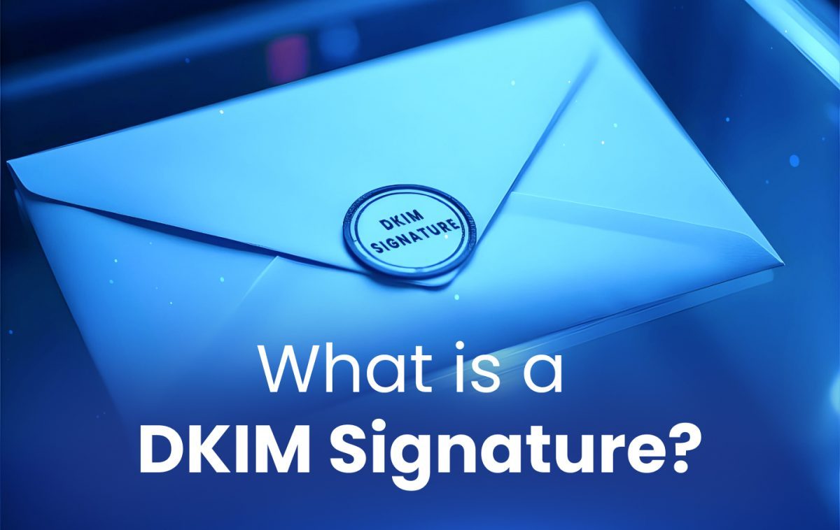 What is a DKIM Signature? | EasyDMARC