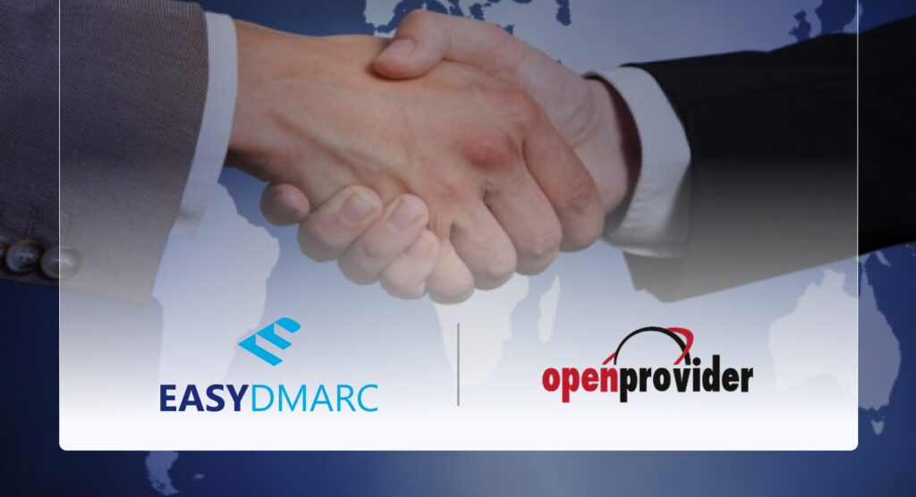 EasyDMARC Partners with OpenProvider to Stop Phishing