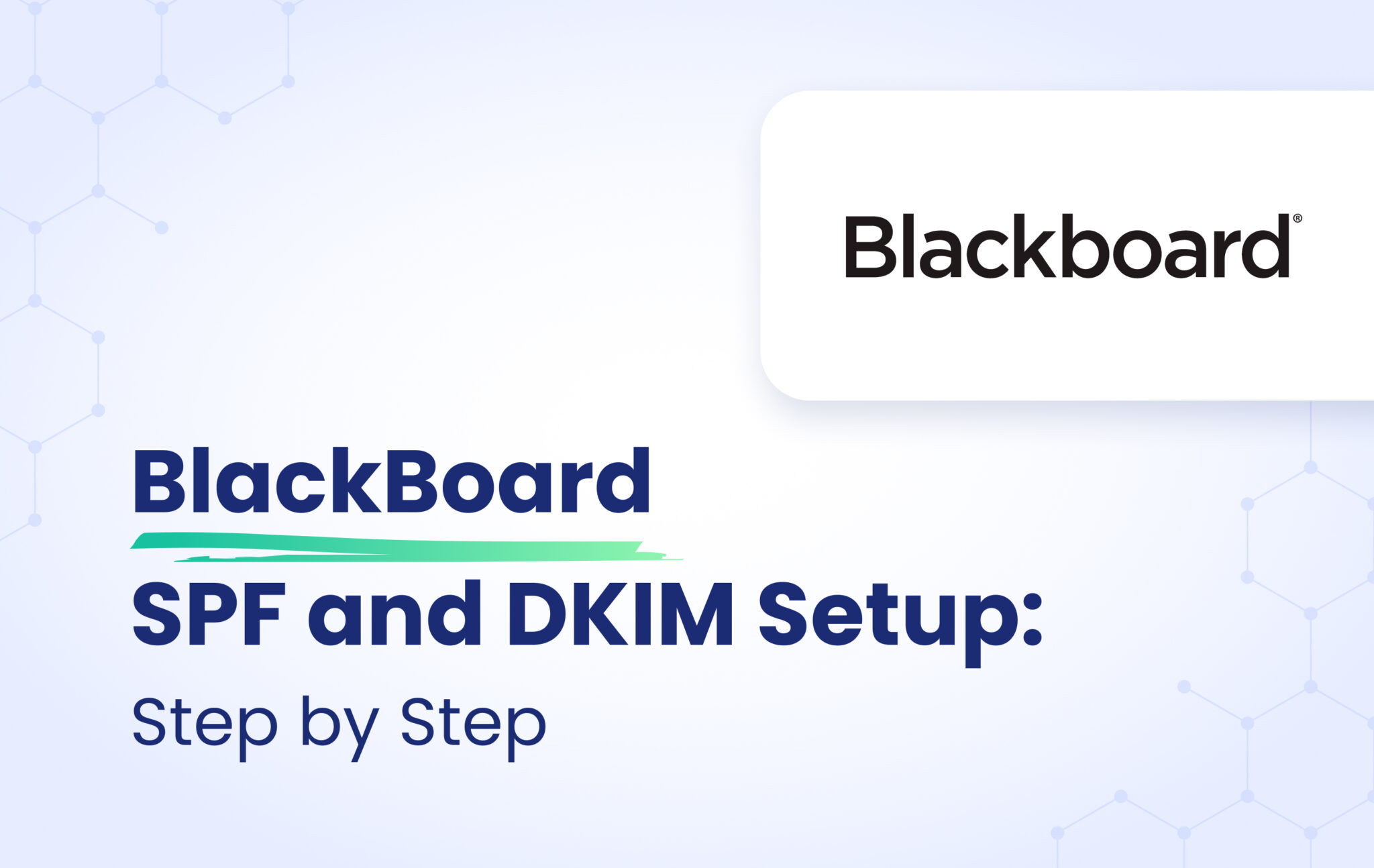 Blackboard SPF and DKIM Configuration: | EasyDMARC