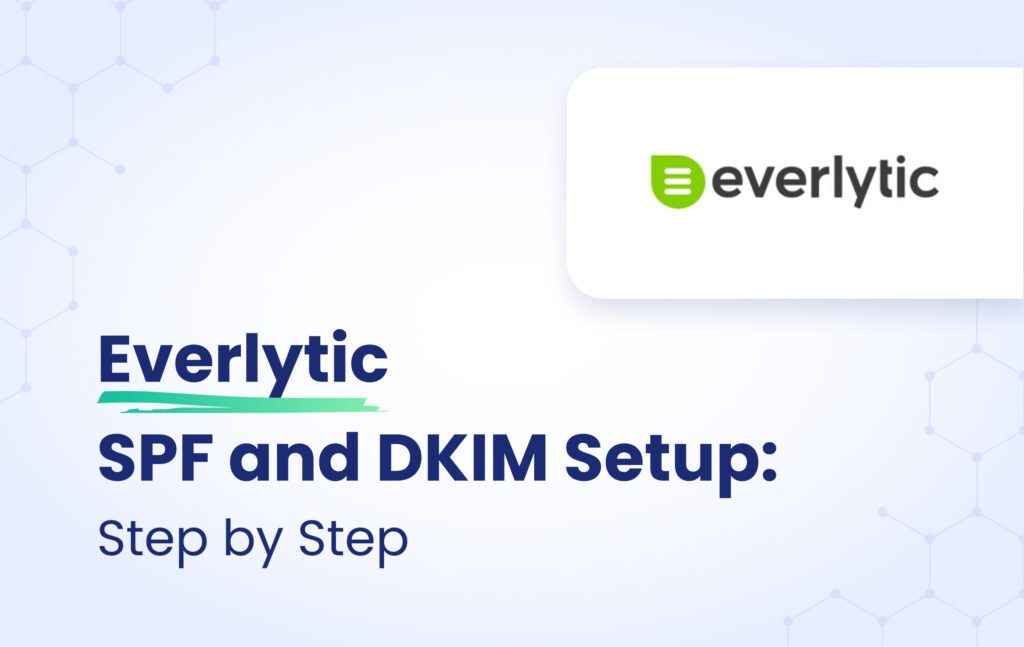Everlytic SPF and DKIM configuration | EasyDMARC