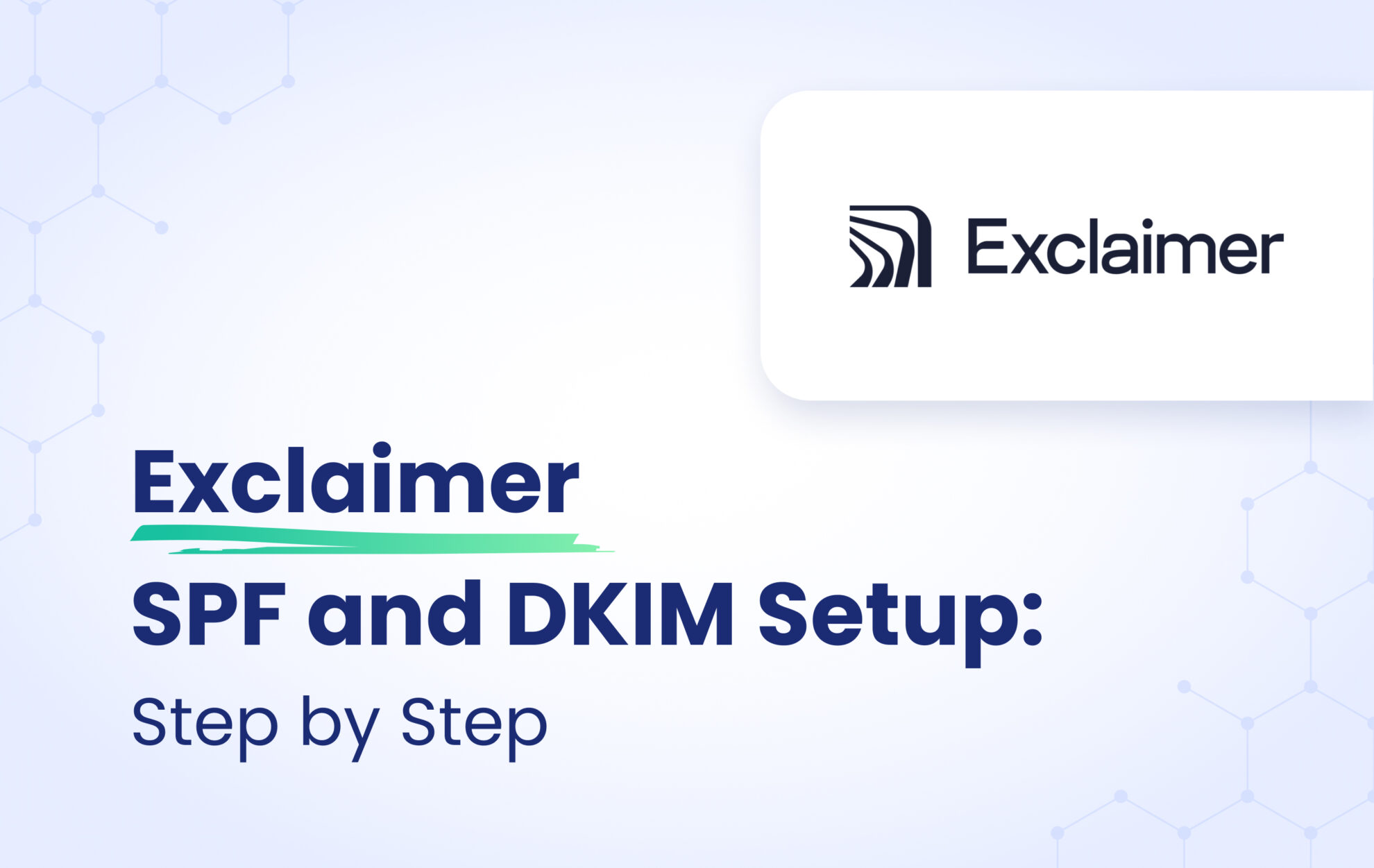 Exclaimer SPF Record and DKIM Configuration | EasyDMARC