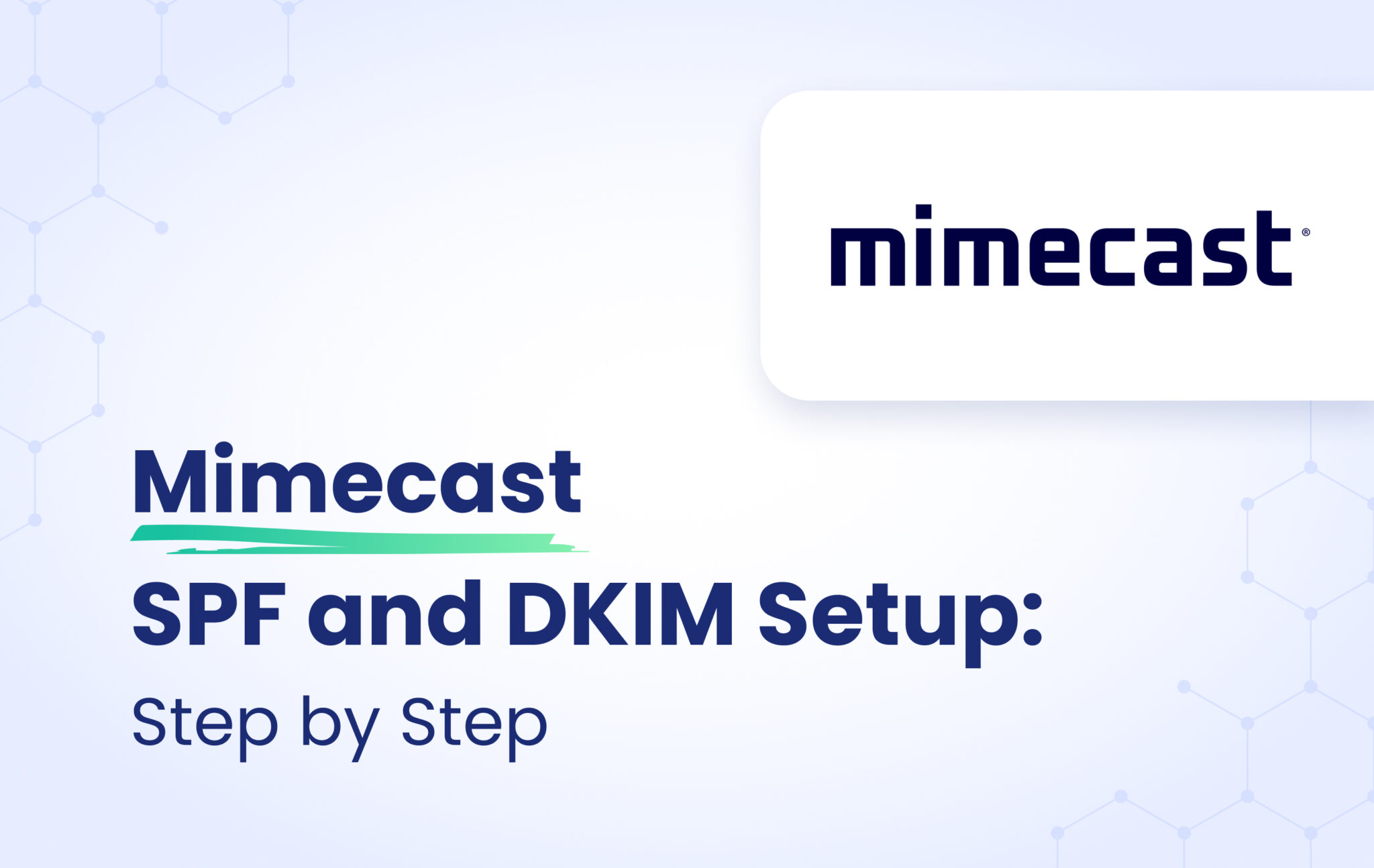 Mimecast SPF and DKIM Configuration | EasyDMARC