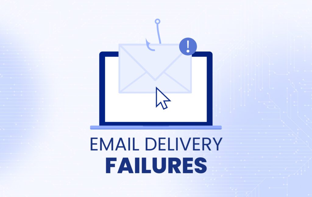 Understanding Email Delivery Failures | EasyDMARC