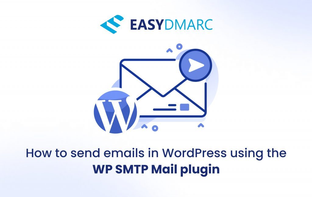 Configuring the WP Mail SMTP Plugin |EasyDmarc
