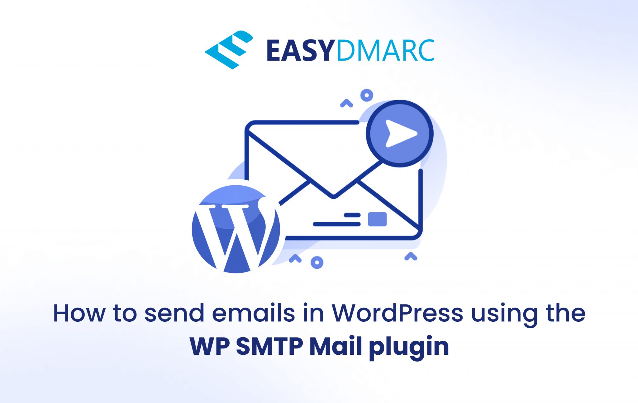 Configuring the WP Mail SMTP Plugin |EasyDmarc