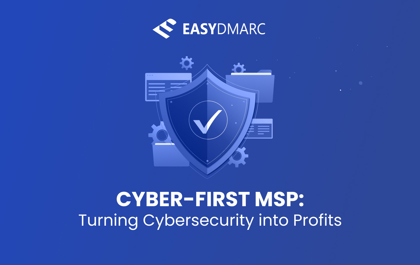 Turning Cybersecurity into Profits| EasyDmarc
