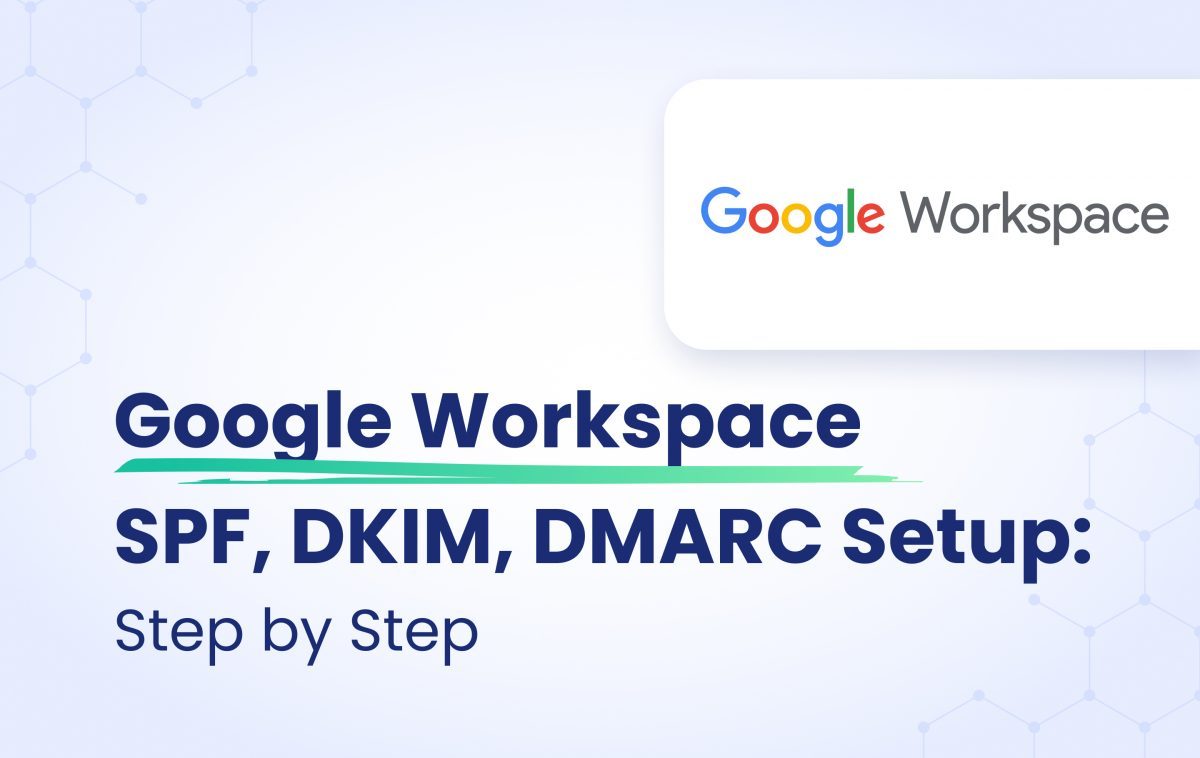 SetUp Guide to Google Workspace DKIM, DMARC, SPF in 2026 | EasyDMARC