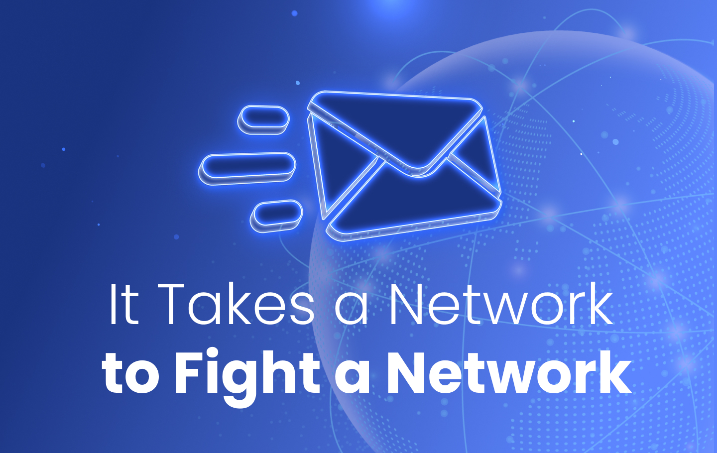 It Takes a Network to Fight a Network | EasyDMARC