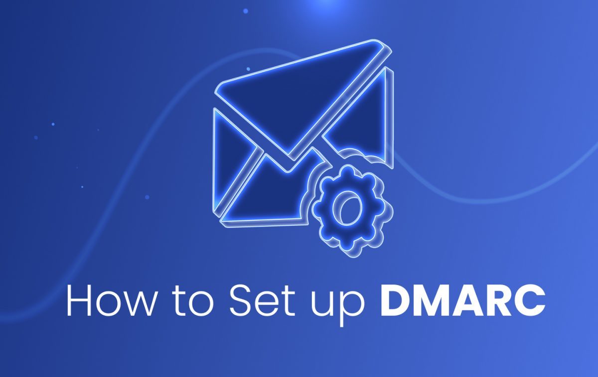 EasyDMARC Blog | How to Set Up DMARC