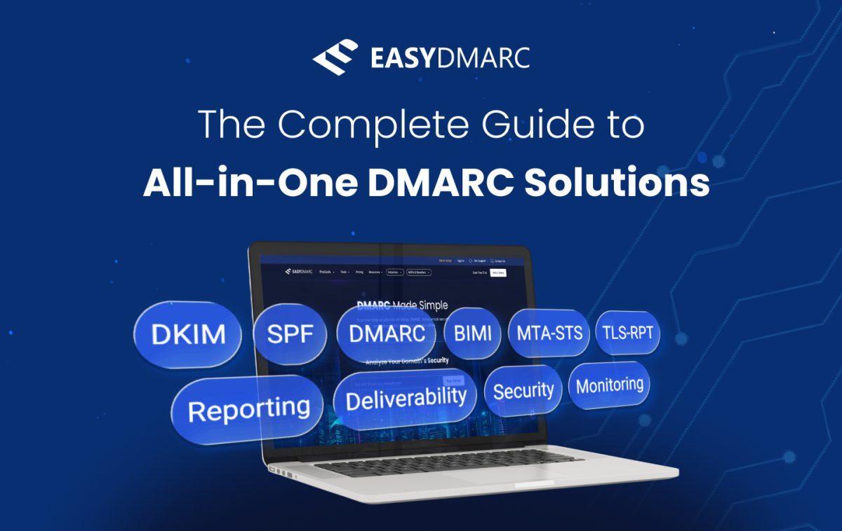 A Complete Guide to All-in-One DMARC Solutions | EasyDMARC