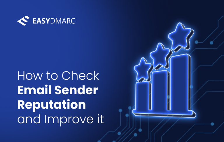 How to Check and Improve Email Sender Reputation | EasyDMARC