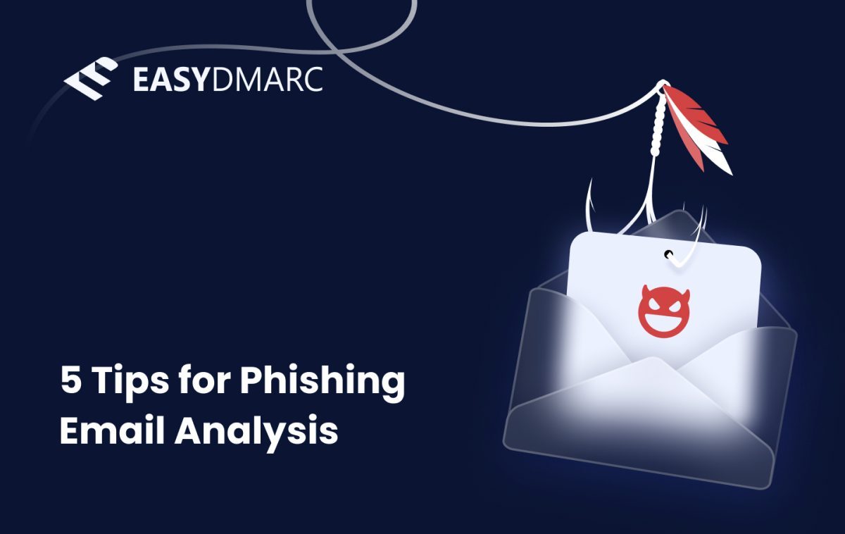 5 Tips for Phishing Email Analysis | EasyDMARC